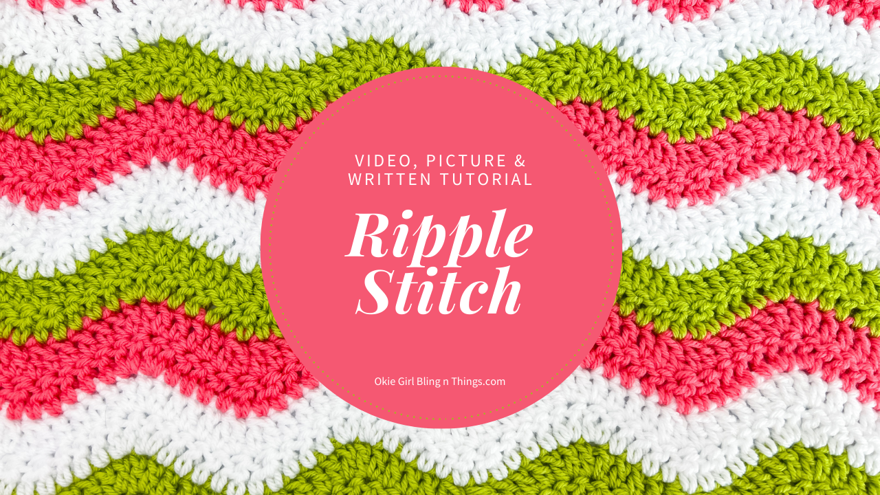 Ripple Stitch - Crochet Stitch Tutorial - OkieGirlBling'n'Things